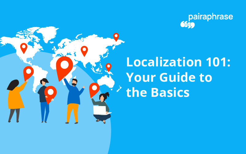 Localization: Your Guide to the Basics [2025]